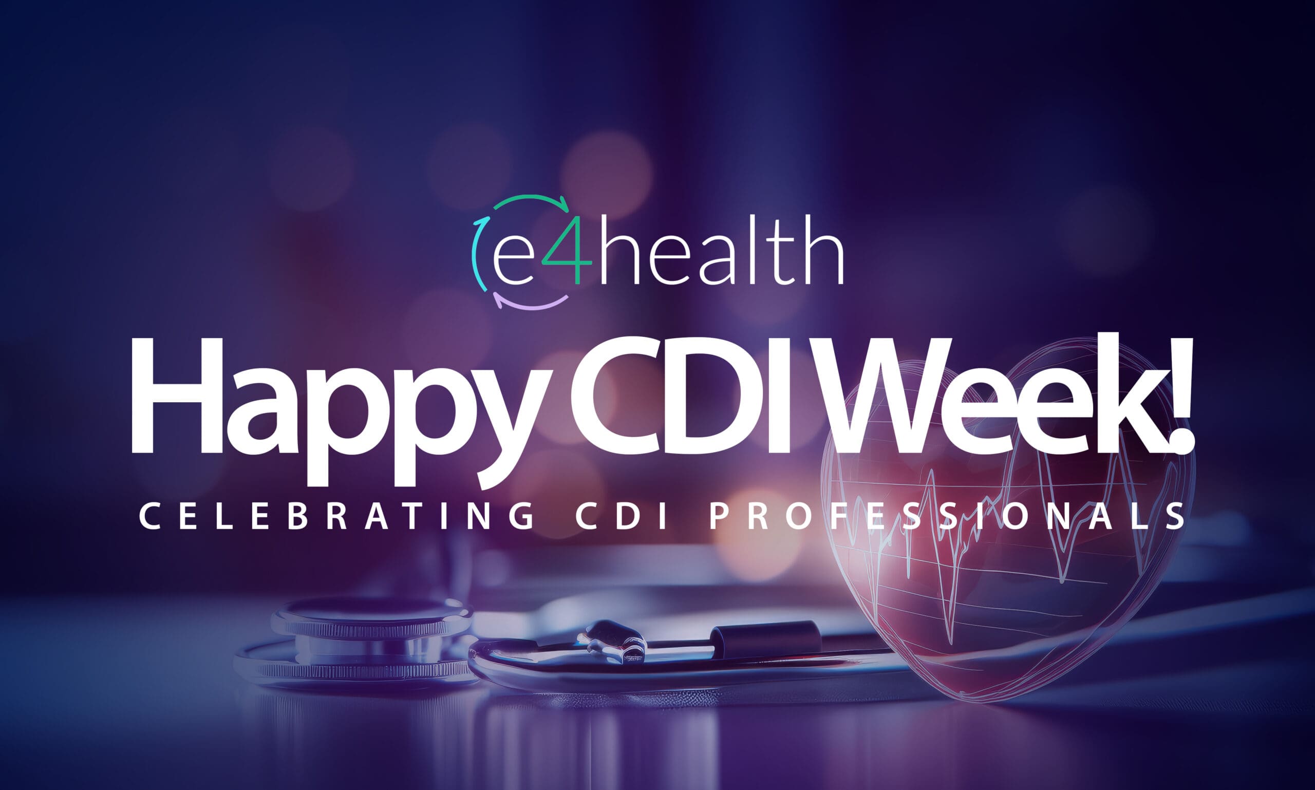 e4health Celebrates CDI Week
